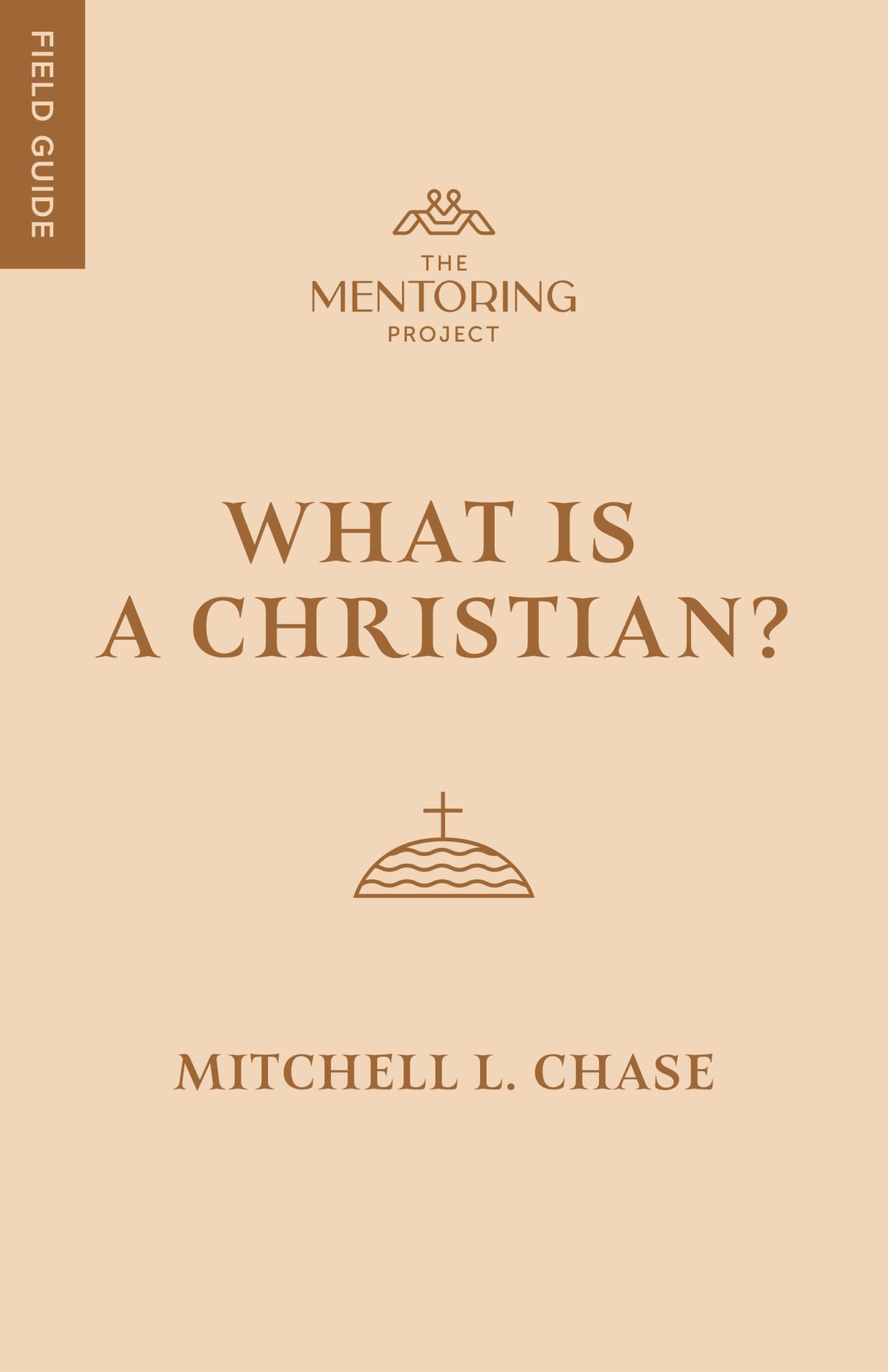 #2 What is a Christian? - The Mentoring Project