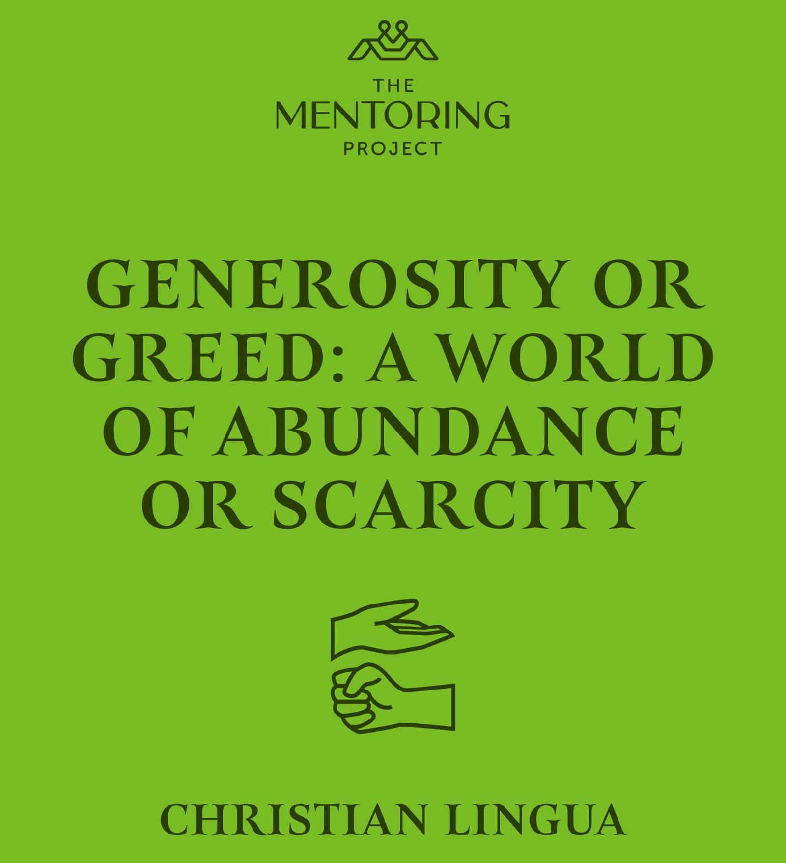 Generosity or Greed: A World Of Abundance or Scarcity - The Mentoring ...