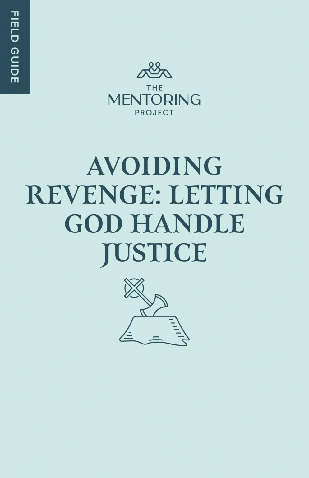 #81 Avoiding Revenge: Letting God Handle Justice - The Mentoring Project